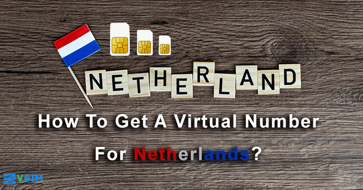 How To Get A Virtual Number For Netherlands?
